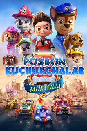 Posbon kuchukchalar / Qutqaruvchi itlar / Patrul kuchikchalar Multfilm ...